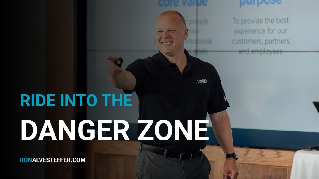 Ride Into the Danger Zone | Ron Alvesteffer